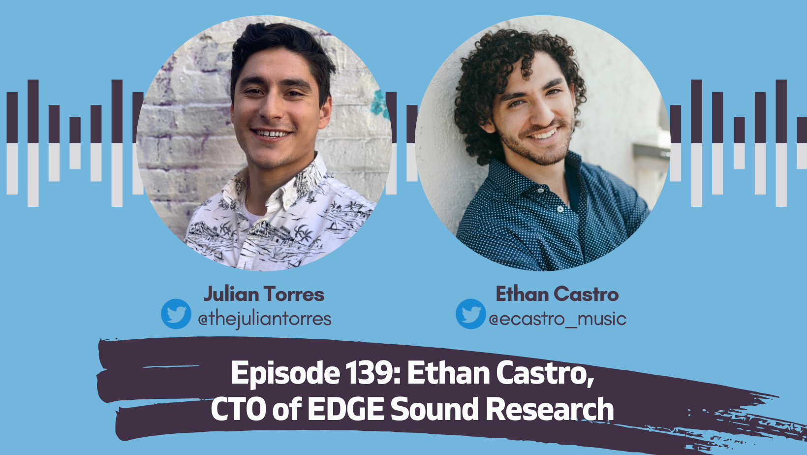 Behind Company Lines podcast | Episode 139: Ethan Castro, CTO of EDGE Sound Research